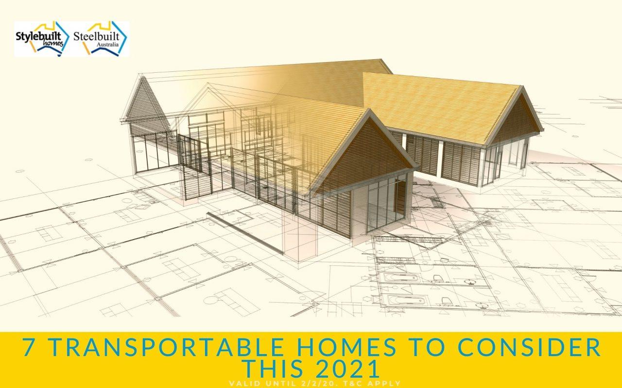 7 Transportable Homes to Consider this 2021 | Steelbuilt Homes